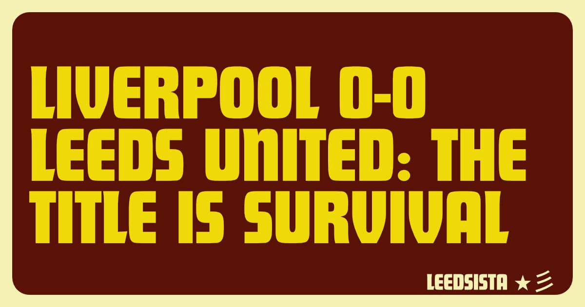 Liverpool 0-0 Leeds United: the title is survival